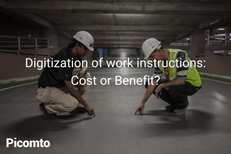 Digitization of work instructions: Cost or Benefit? - Picomto